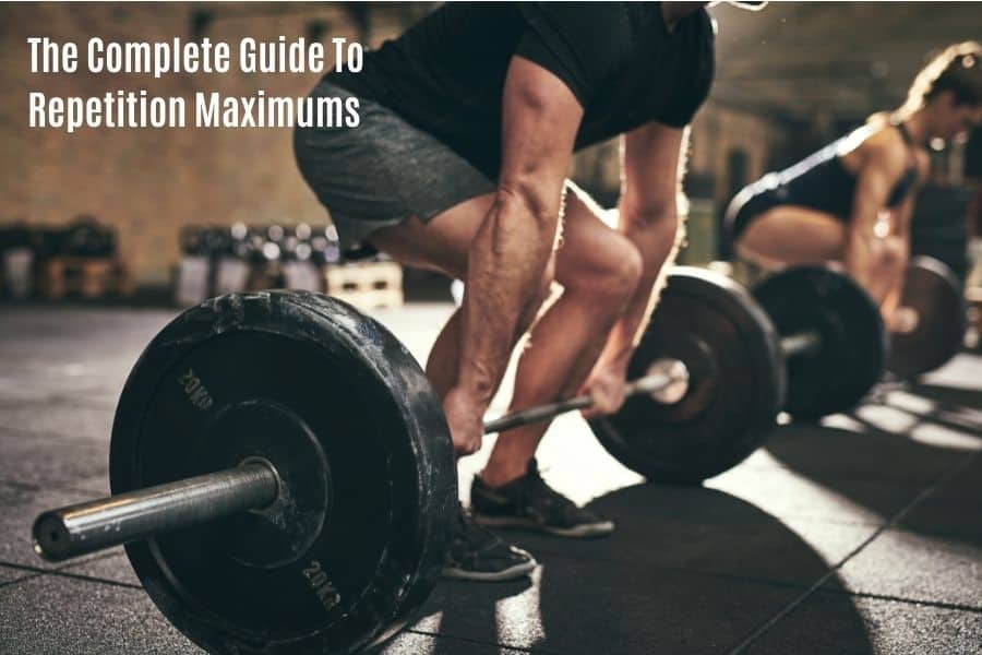 Repetition Maximum Guide (what is a rep max & how to use it)