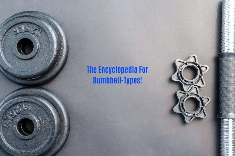 15 Different Dumbbell Types (with benefits & drawbacks)