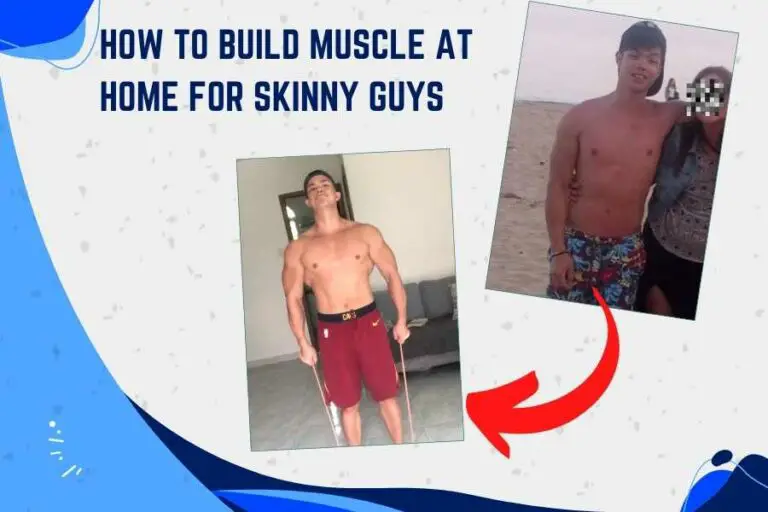 How Skinny Guys Build Muscle At Home (an essential guide)