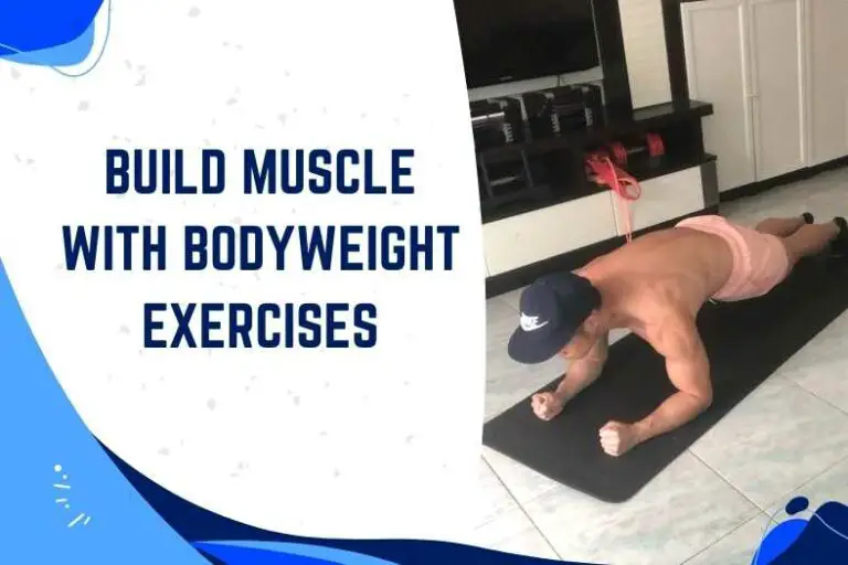 Can I Build Muscle With Bodyweight Exercises Only? (+ how?)